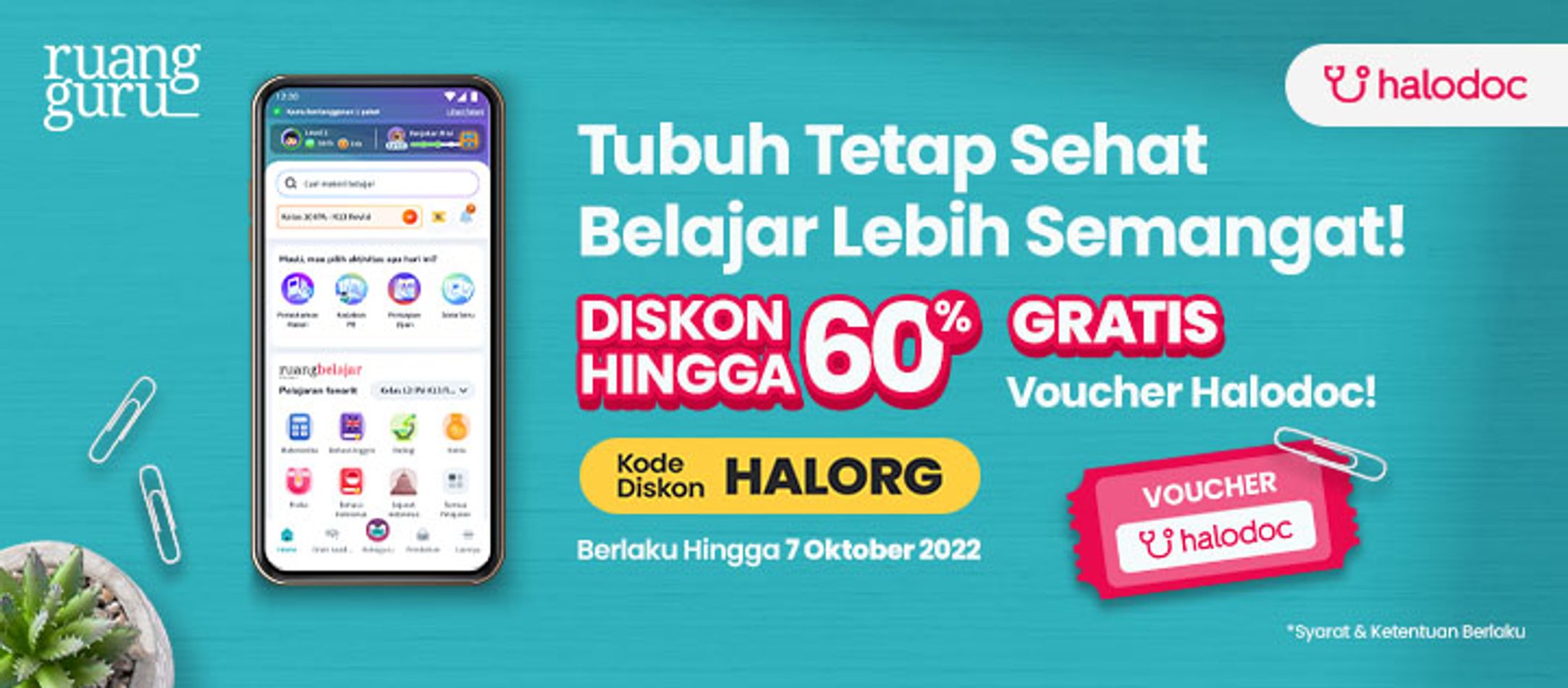TUBUH TETAP SEHAT DAN BELAJAR LEBIH SEMANGAT BERSAMA RUANGGURU DAN HALODOC!